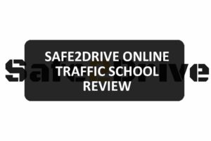 Safe2Drive Online Traffic School Review