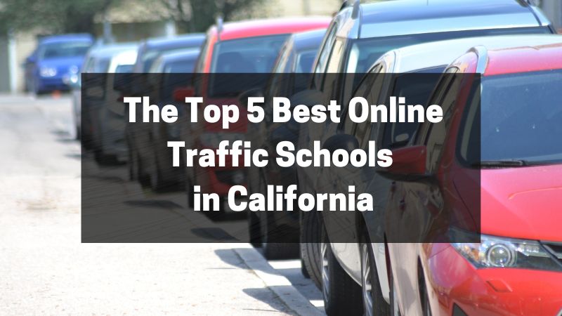 The 3 Best Online Traffic Schools In California Compared & Reviewed