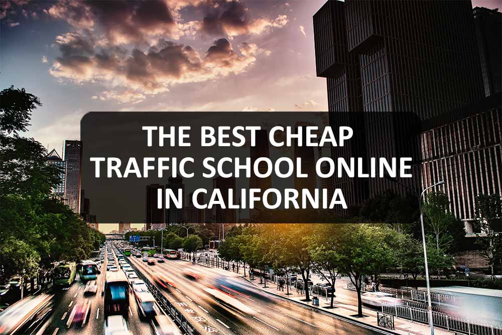 The Best Cheap Traffic School Online In California